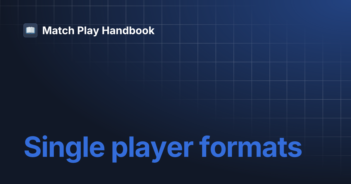 Single player formats | Match Play Handbook